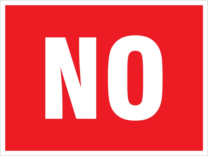 NO Sign – Mainland Signs